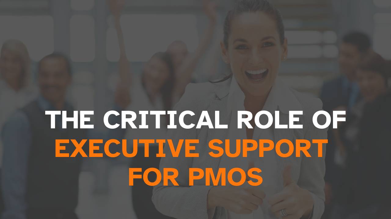 The Crucial Role of Executive Support for PMOs