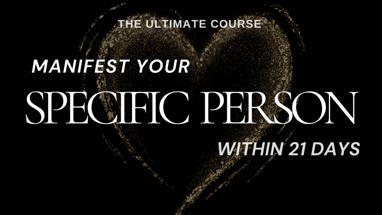 MANIFEST YOUR SPECIFIC PERSON