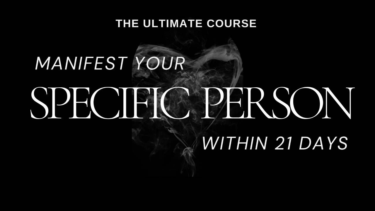 MANIFEST YOUR SPECIFIC PERSON