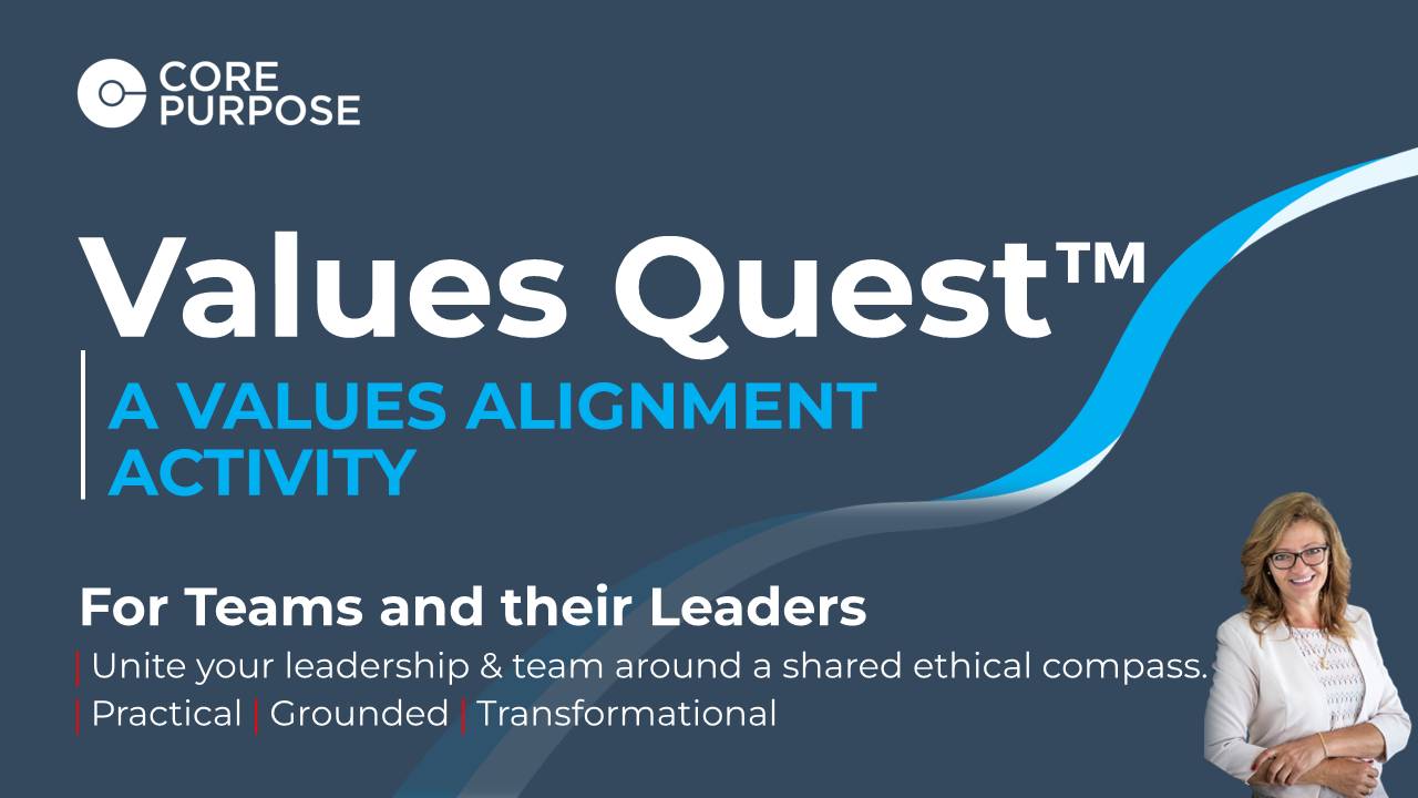 Values Quest™ | Team Alignment Experience – Core Purpose Ltd