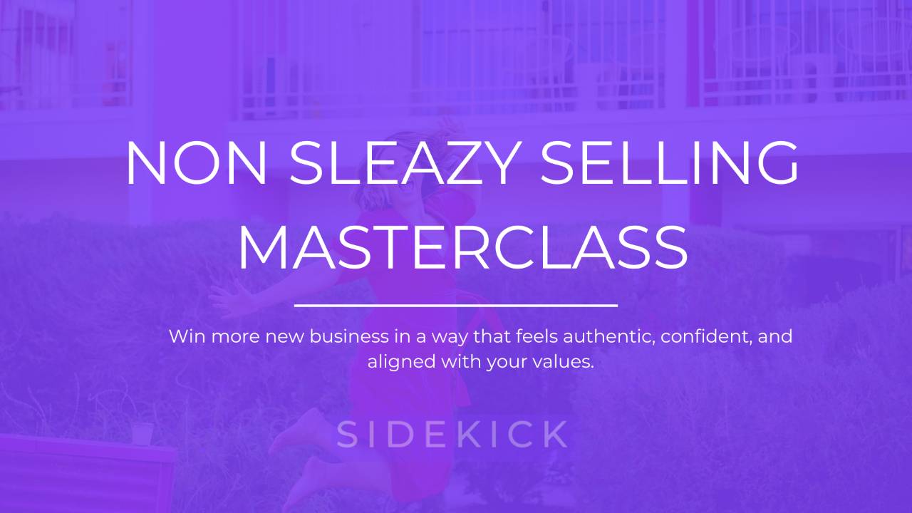 Non Sleazy Selling Masterclass