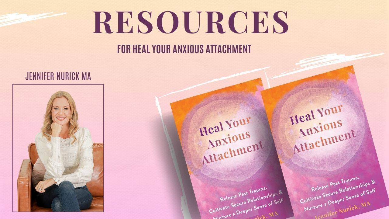 Resources for "Heal Your Anxious Attachment" book