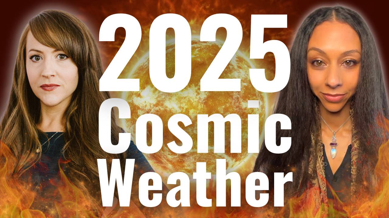 The Solar Maximum & 2025 Astrology | Astrology with Heather