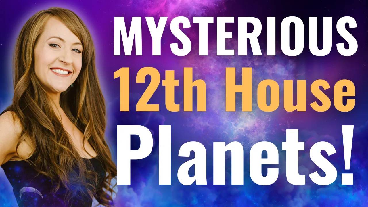 DEMYSTIFYING 12th House Planets | Astrology with Heather