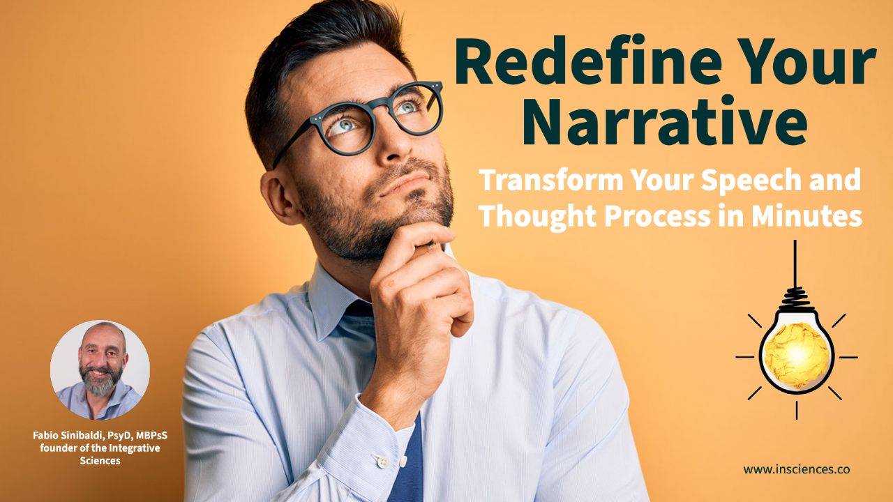Redefine Your Narrative: Transform Your Speech and Thought Process