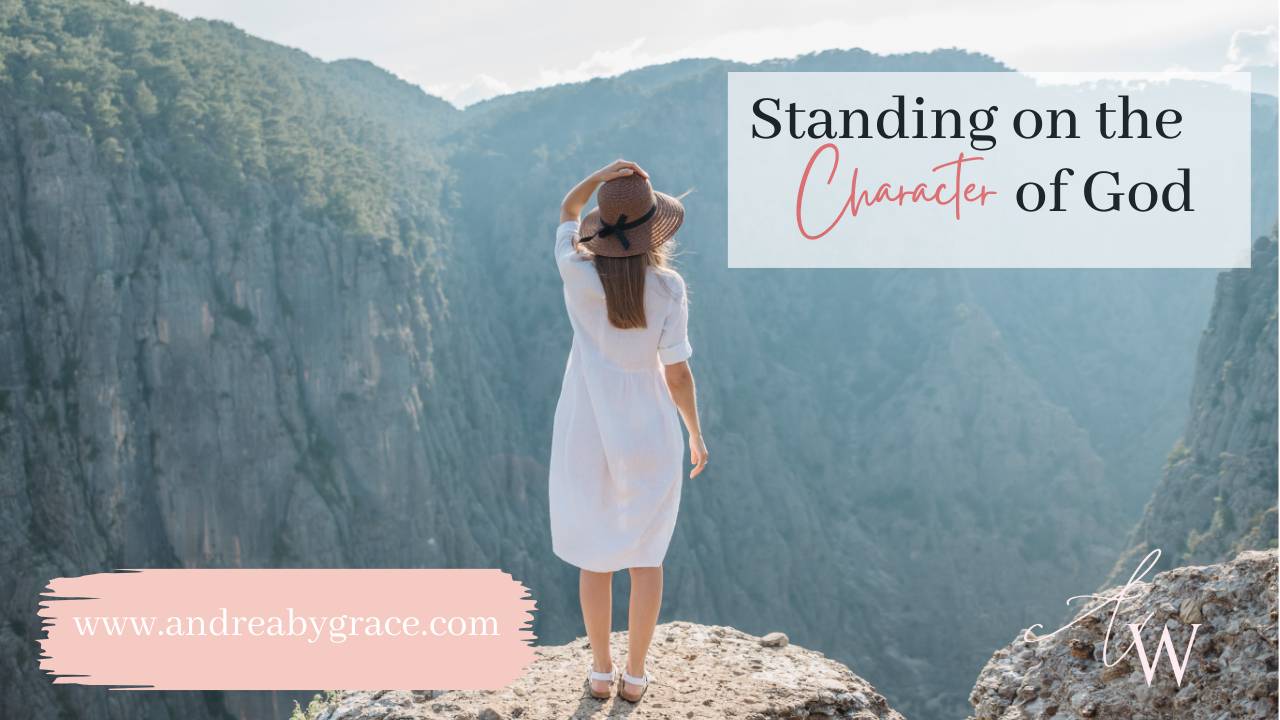 Standing on the Character of God