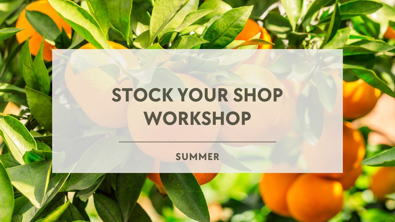 Summer Stock Your Shop Workshop