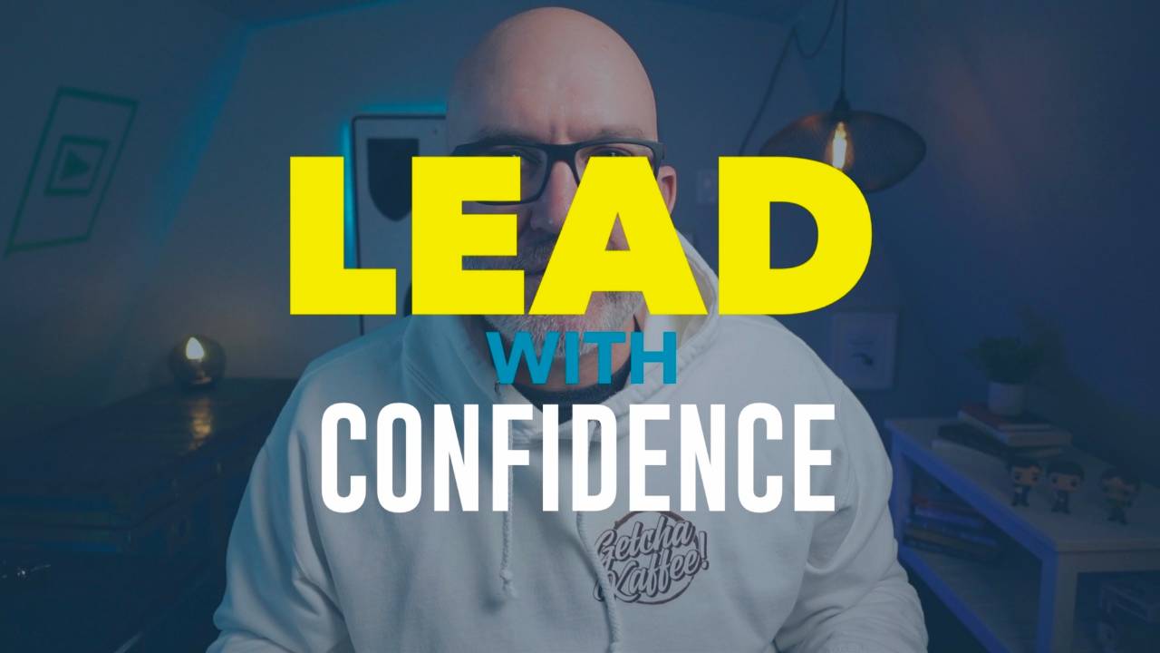7 Steps To Becoming A Self-Confident Leader