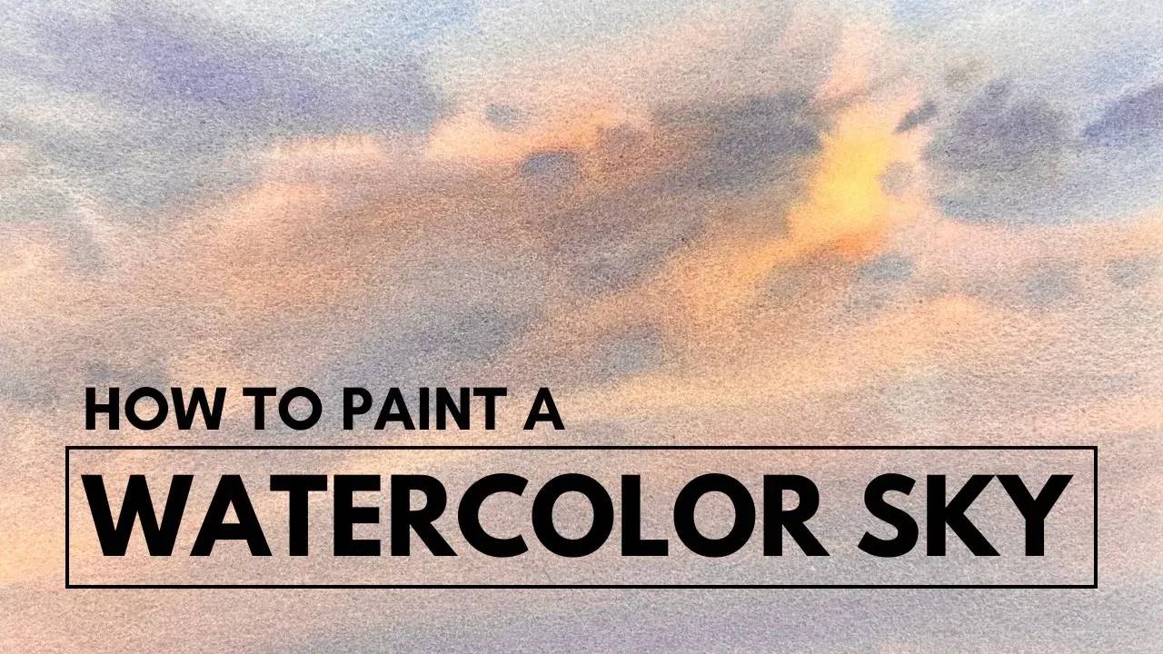 How to Paint Watercolor Skies | Learn to Paint Watercolor
