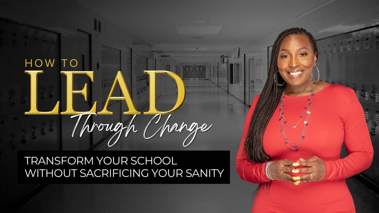 Leading Through Change Live Workshop | Principal Patterson
