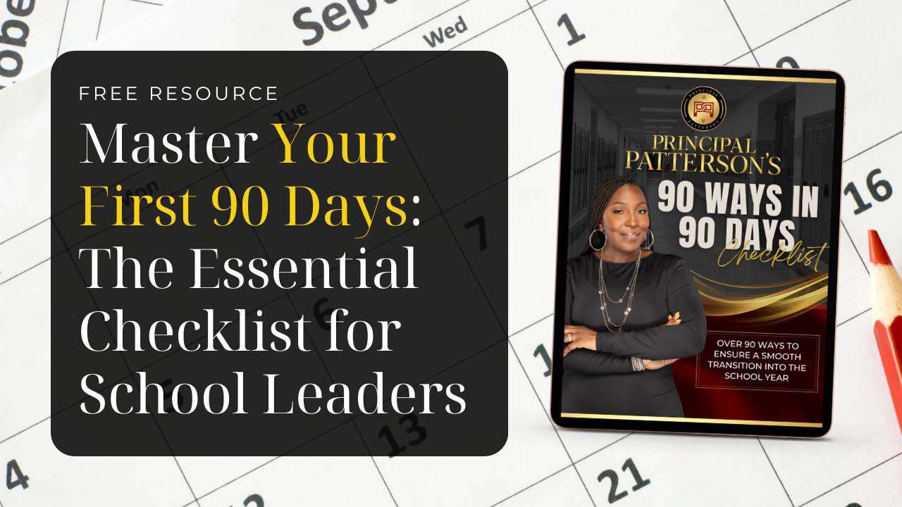 90 Ways in 90 Days Checklist | Principal Patterson Leadership Services