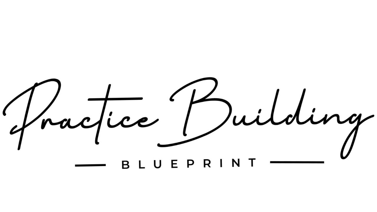 The Practice Building Blueprint