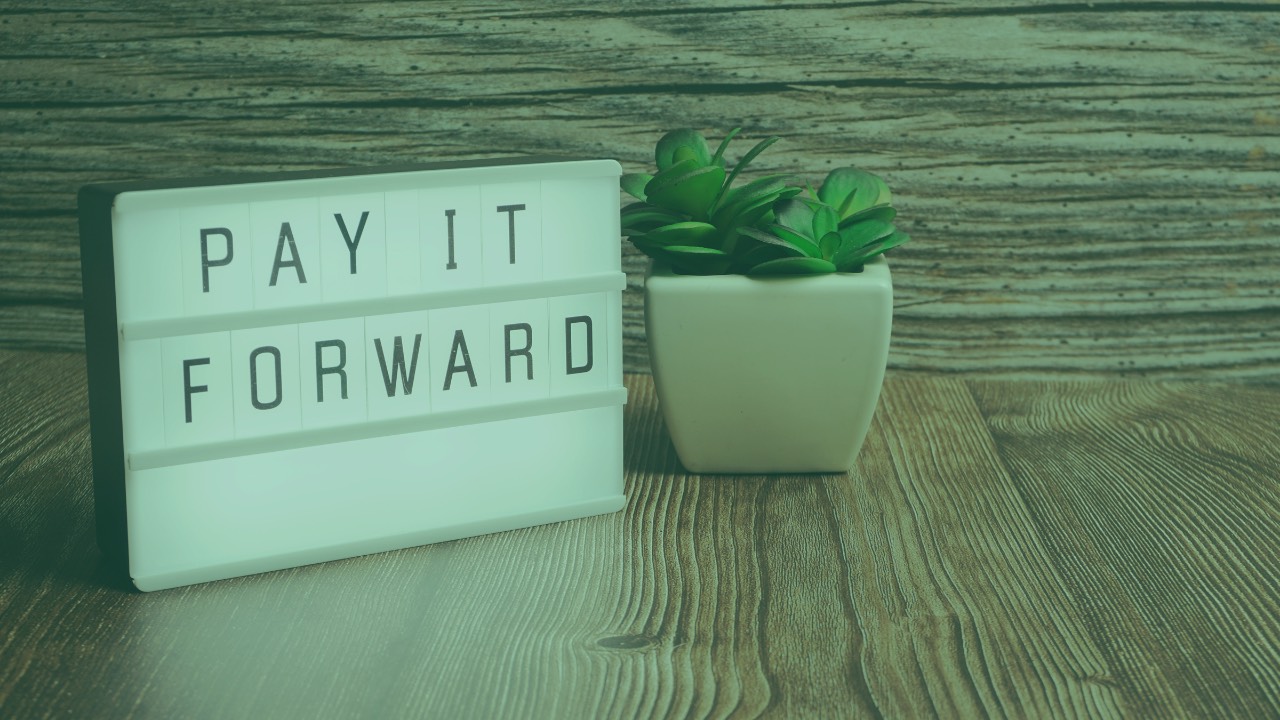 Heartfelt Change | Pay it Forward Scheme