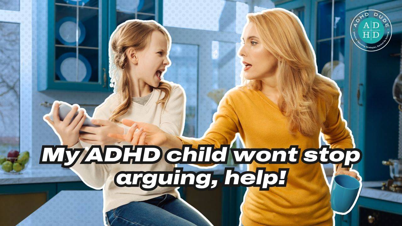 Most Effective Way to Handle Your ADHD Kids Constant Arguing