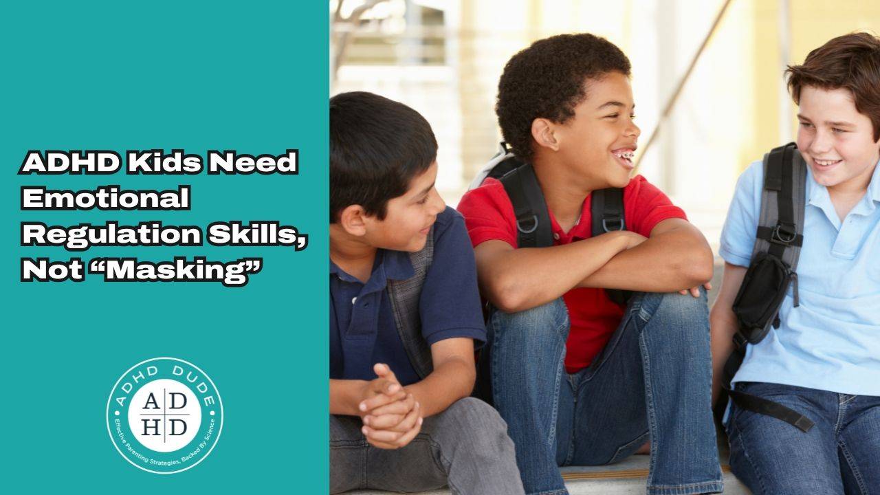 Is Emotional Regulation the Same as Masking in ADHD Kids?