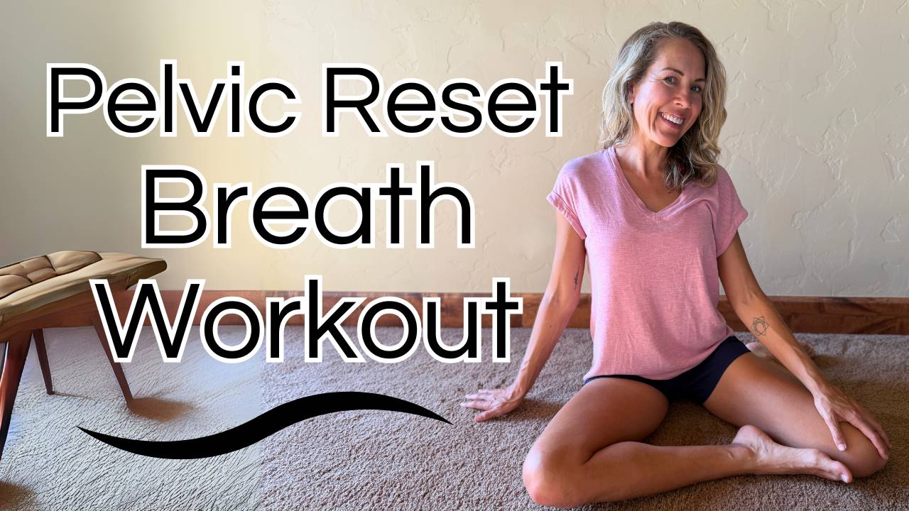 Pelvic Floor Reset Breath Workout