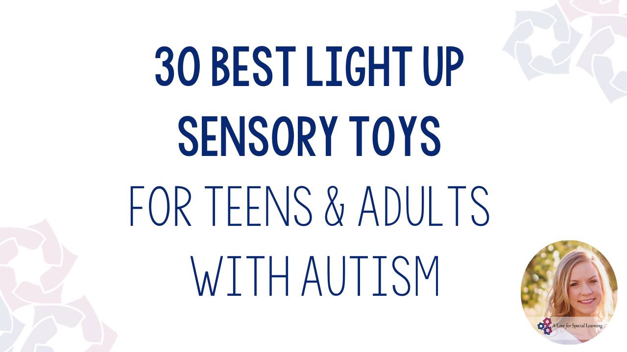30 Best Light Up Sensory Toys for Teens & Adults with Autism