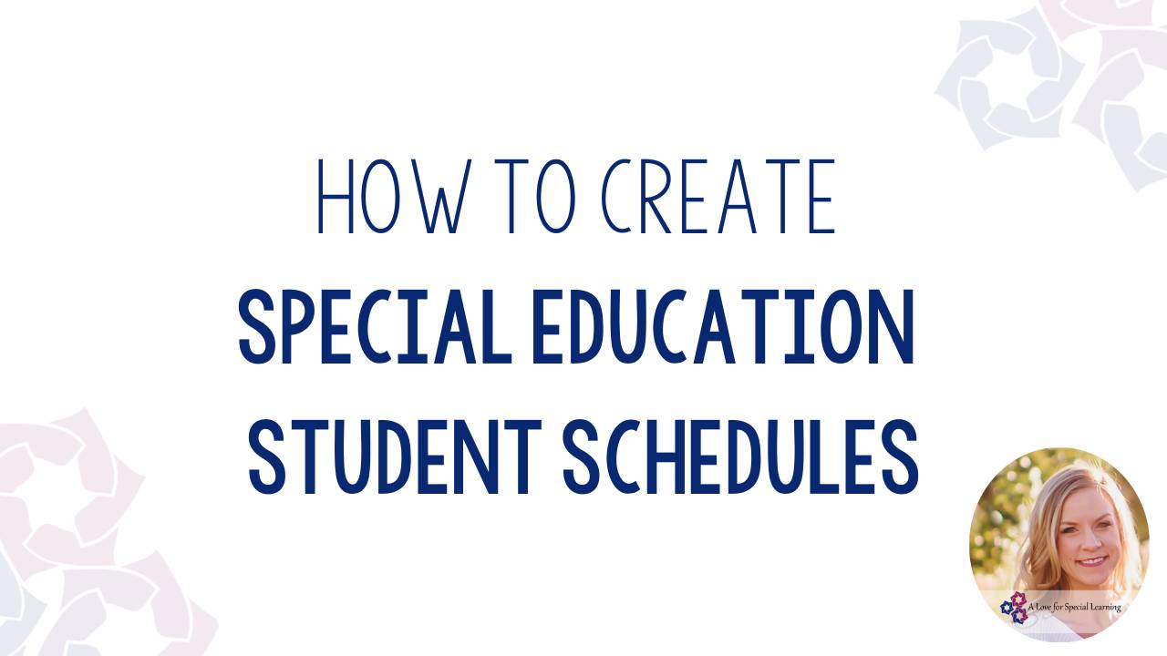 How to Create Special Education Student Schedules