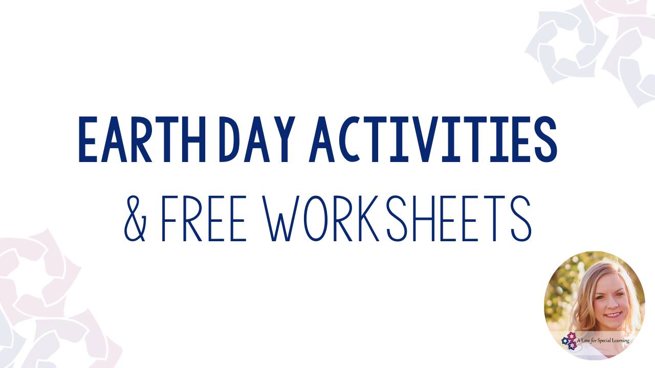 Earth Day Activities & Free Worksheets