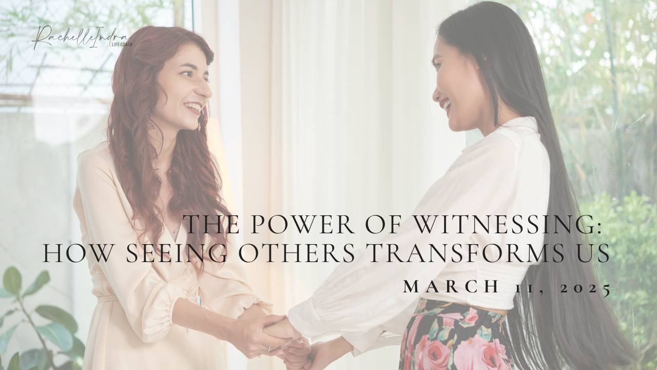 The Power of Witnessing: How Seeing Others Transforms Us