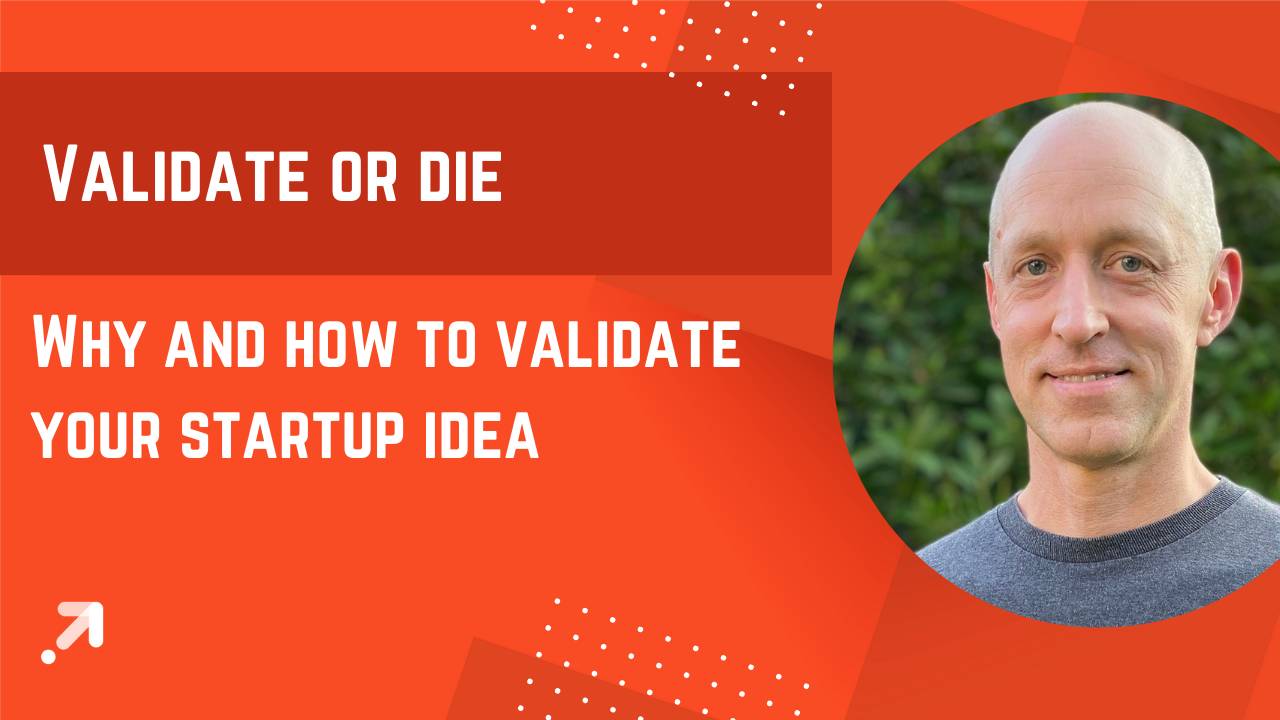 TRC 035: Validate or die - why and how to validate your startup idea