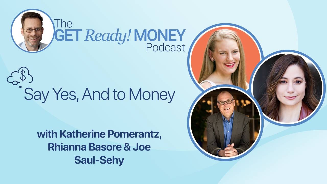 Say Yes, And To Money