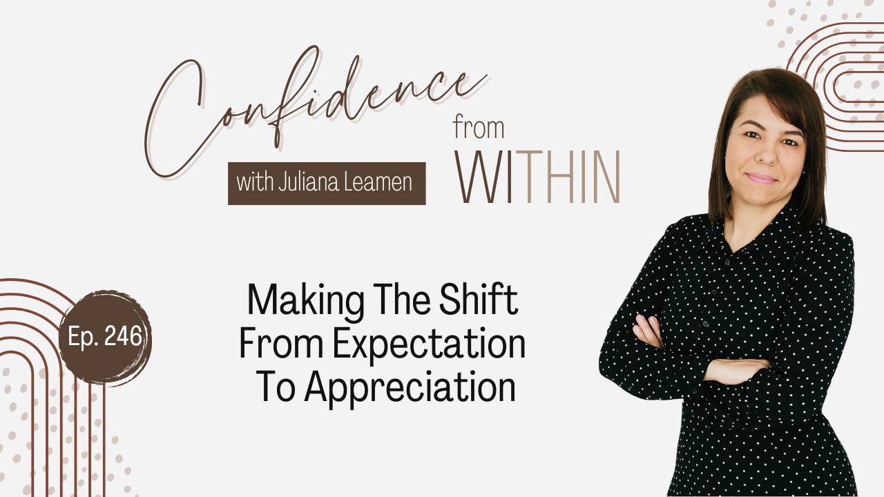 Making The Shift From Expectation To Appreciation