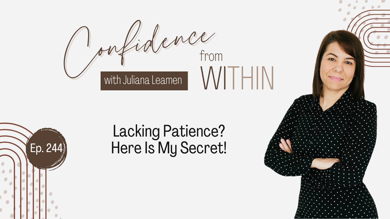 Lacking Patience? Here Is My Secret!