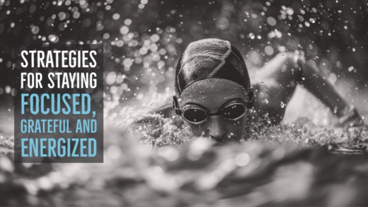 Strategies for Athletes to Stay Focused, Grateful, and Energized