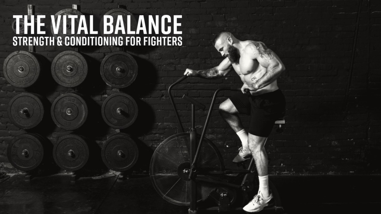 The Vital Balance: Strength and Conditioning for Fighters