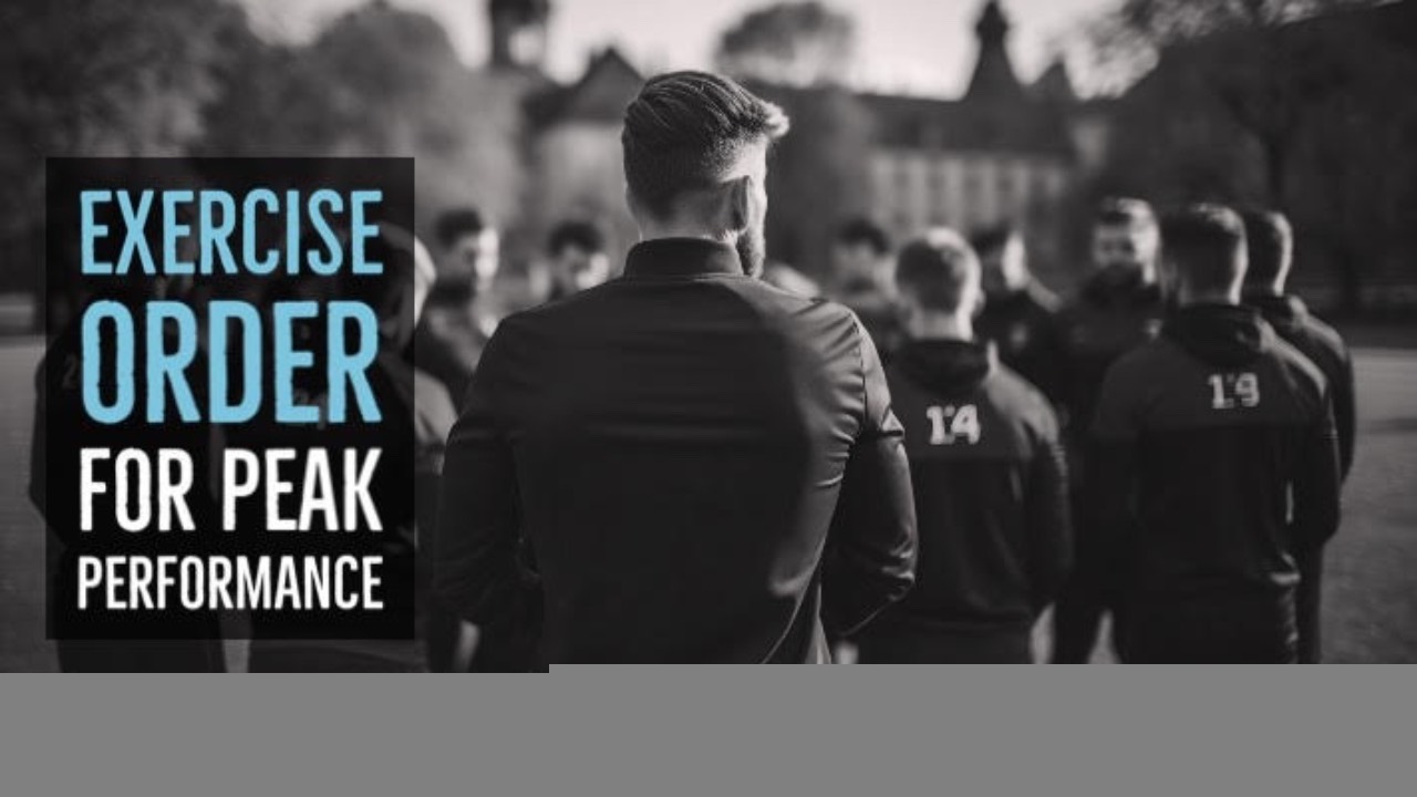The Ultimate Guide to Exercise Order for Peak Athletic Performance