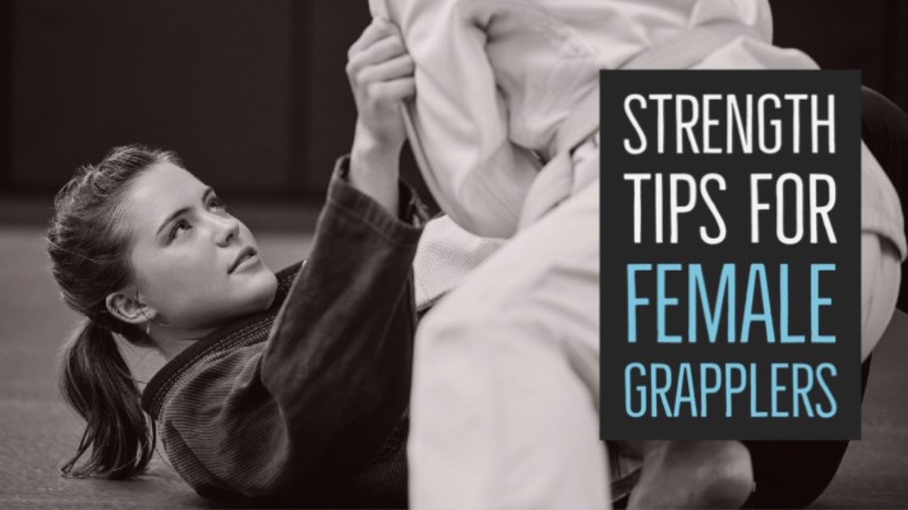 Strength & Conditioning Tips for Female Grapplers