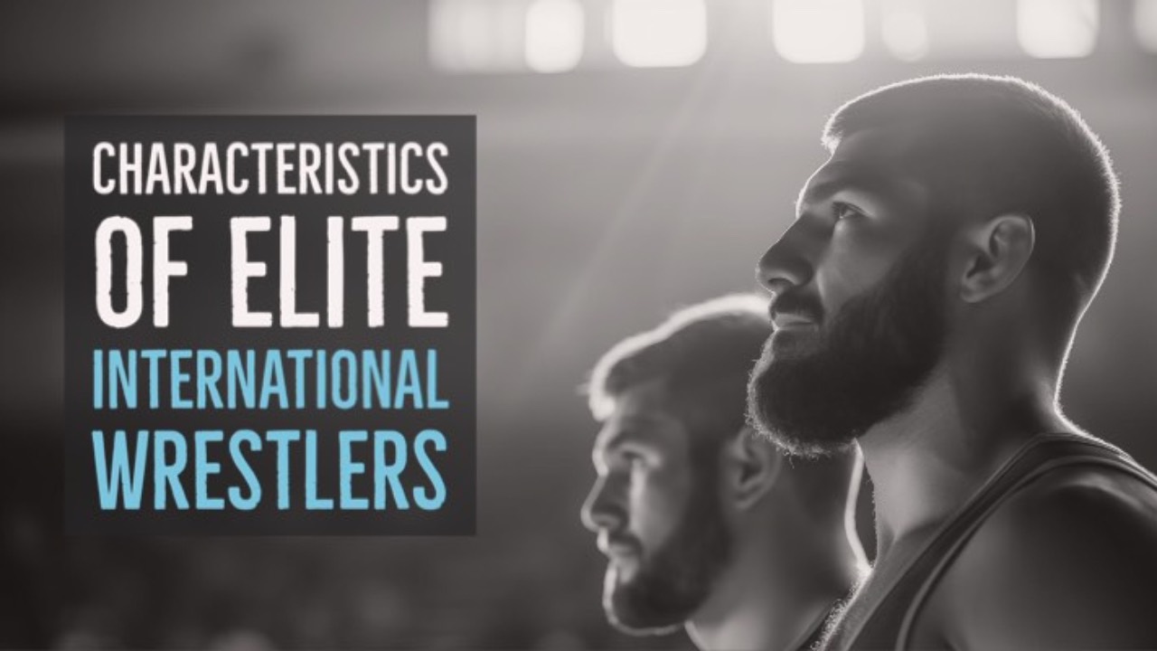 The Athletic Characteristics of an Elite International Wrestler