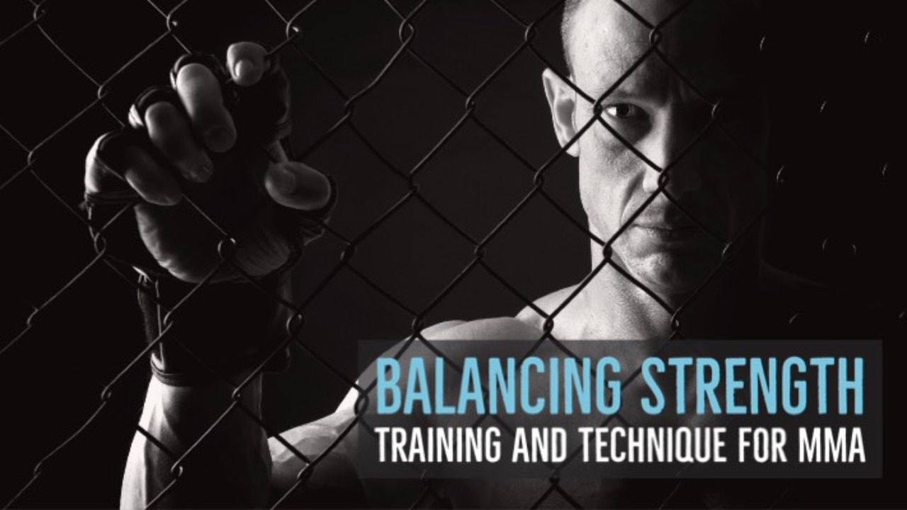Balancing Strength Training and Technique in MMA: Comprehensive Guide