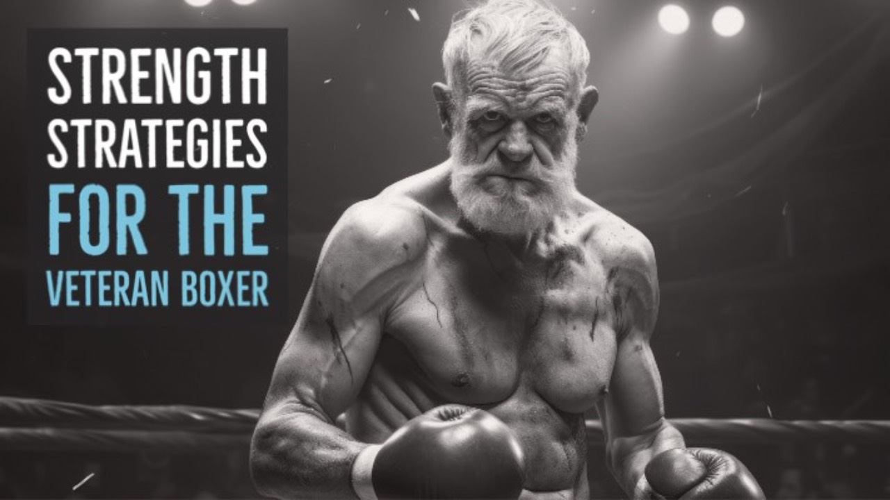 Mastering the Ring: Strength Training Strategies for the Veteran Boxer