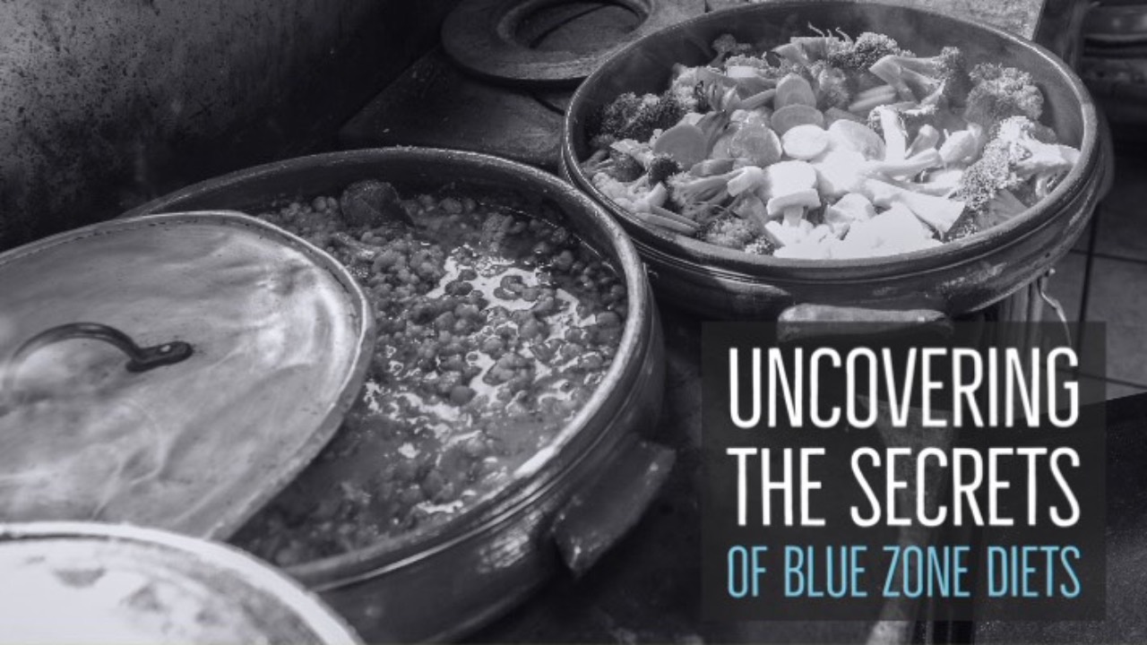 Uncovering the Secrets of Blue Zone Diets
