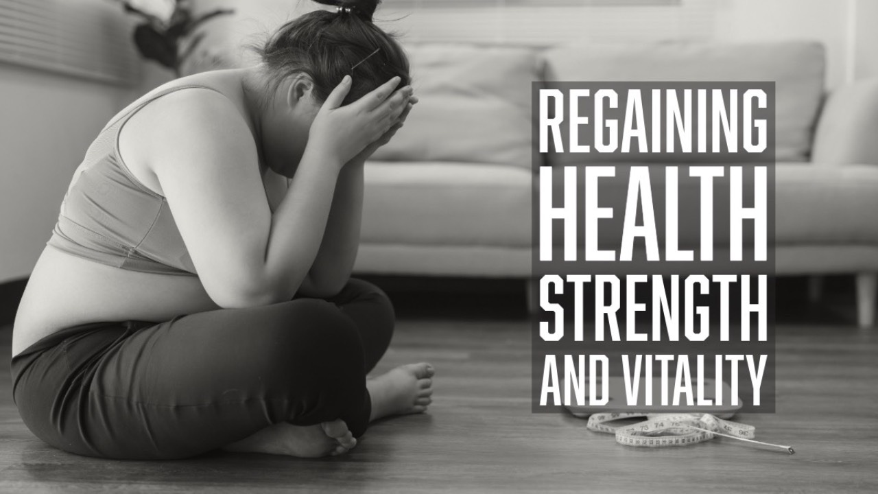 Regaining Health, Strength, and Vitality: How We Lost Our Way