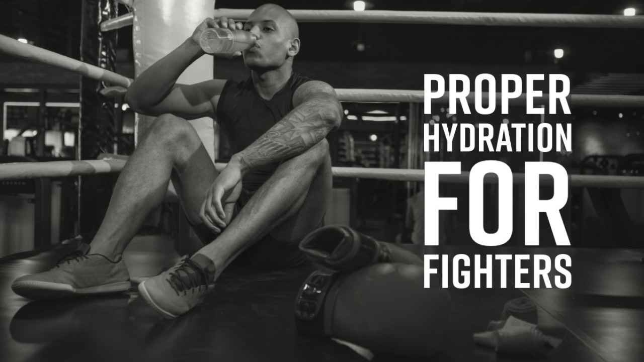 The Ultimate Guide to Proper Hydration for Fighters
