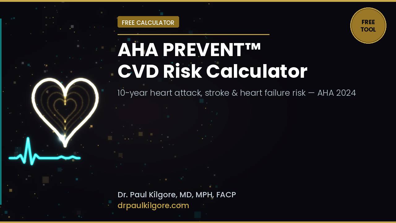 AHA PREVENT™ CVD Risk Calculator — Free Heart Risk | Dr. Kilgore