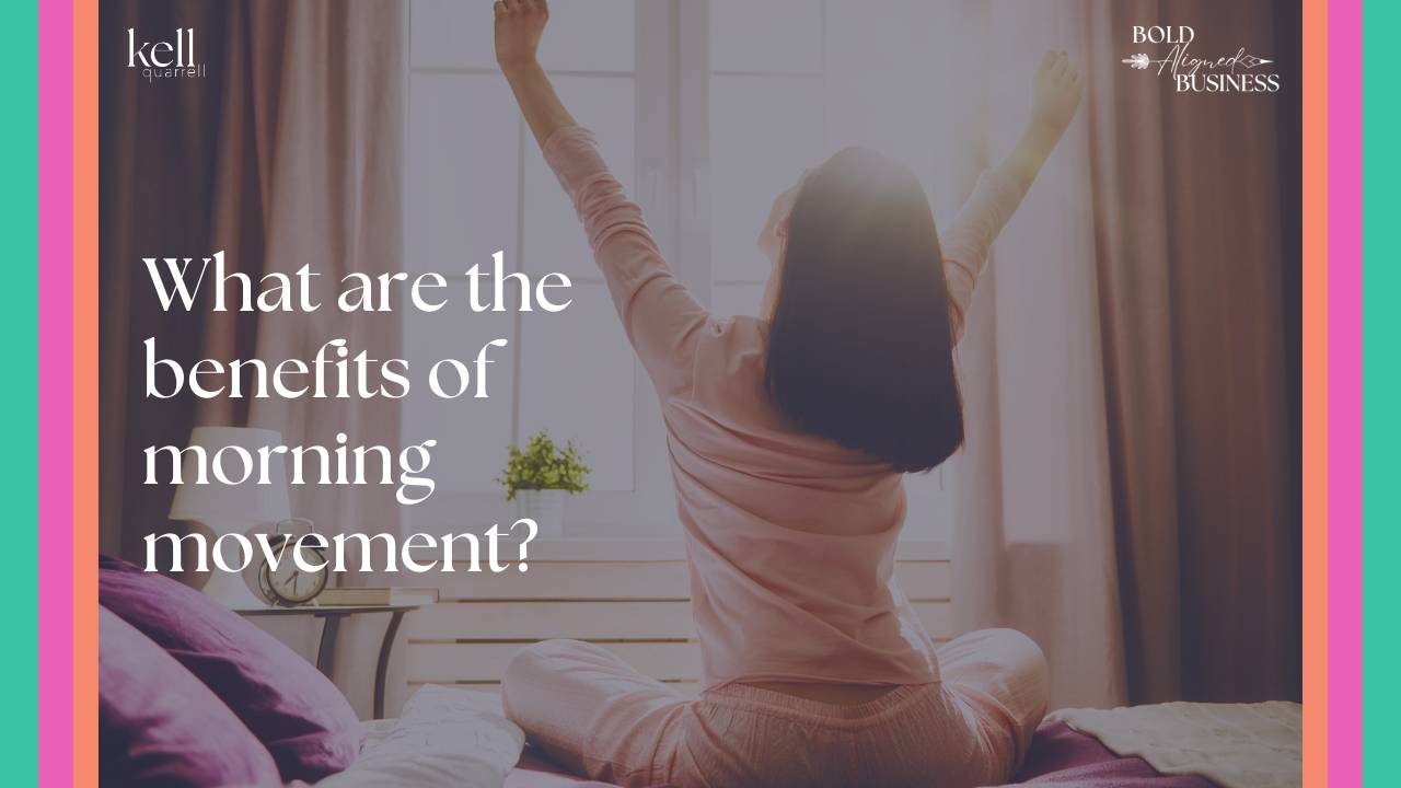 What are the benefits of morning movement?