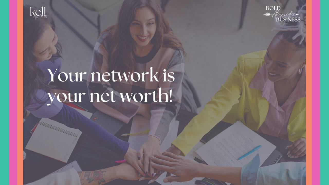 Your network is your net worth!