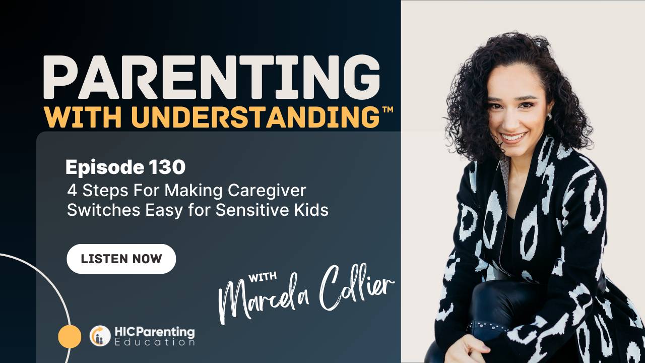 4 Steps For Making Caregiver Switches Easy for Sensitive Kids