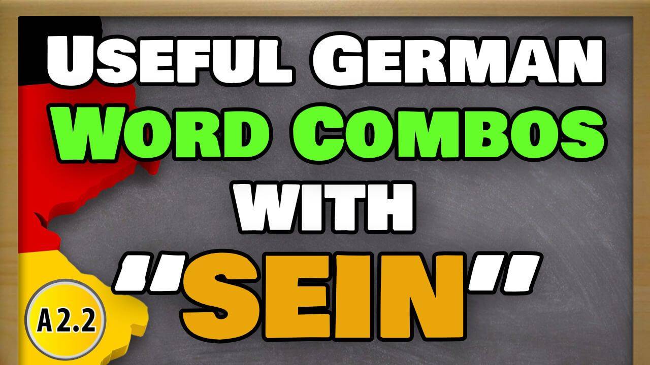 Useful German word combinations with the verb "sein"