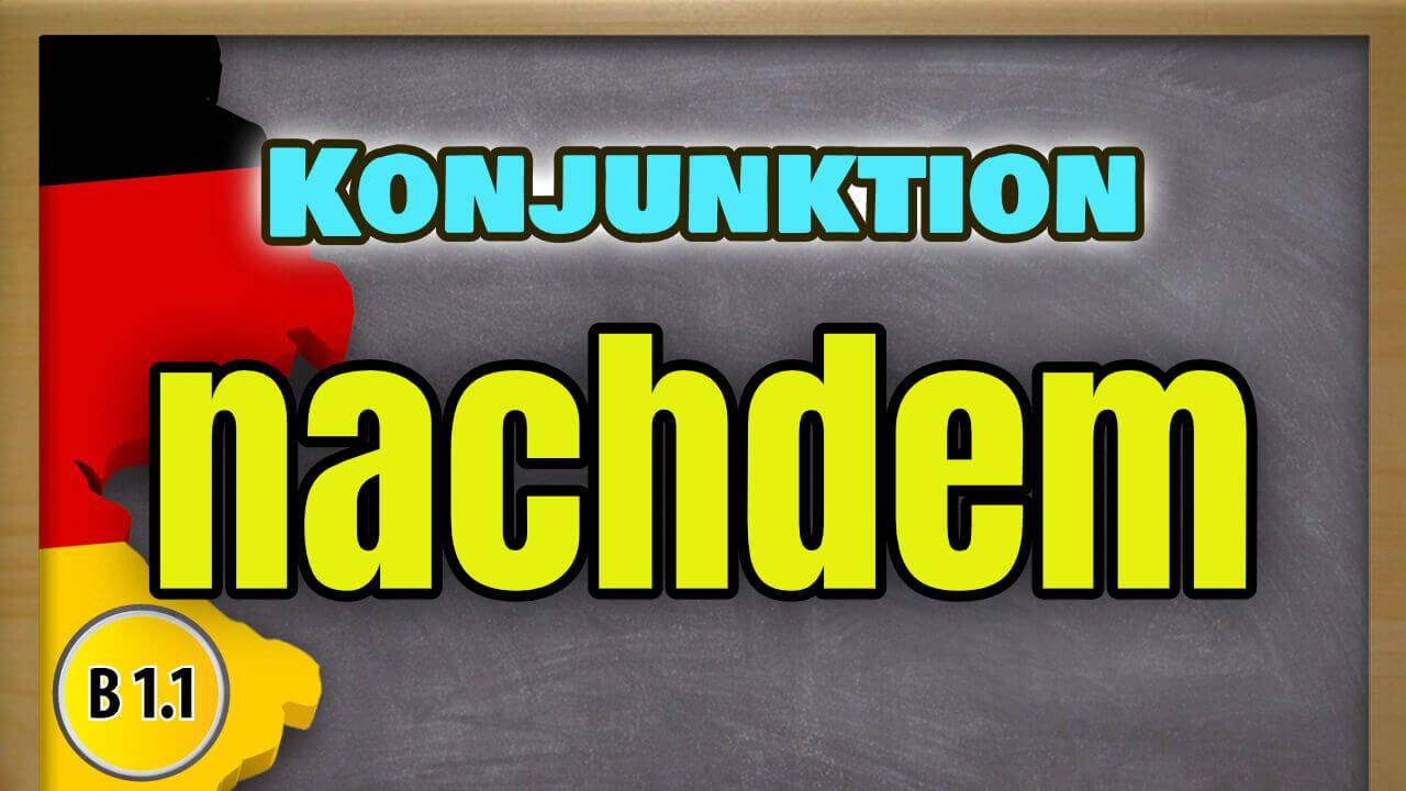 The German Conjunction NACHDEM