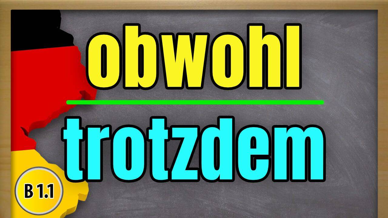Obwohl VS Trotzdem