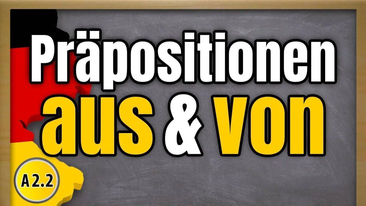 German Prepositions aus & von