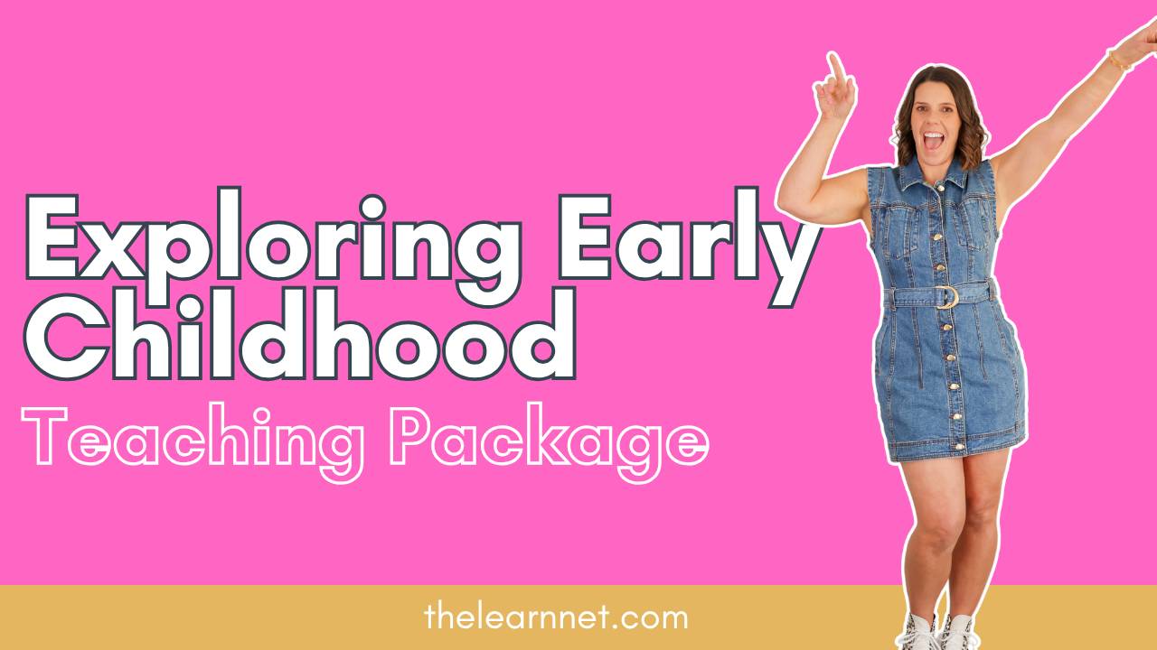 Exploring Early Childhood Package with The Learning Network