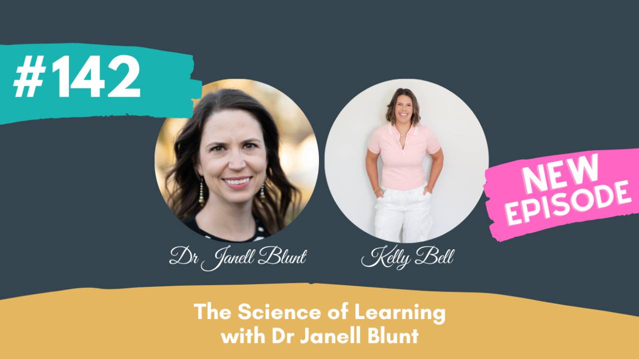 #142: The Science of Learning with Dr Janell Blunt