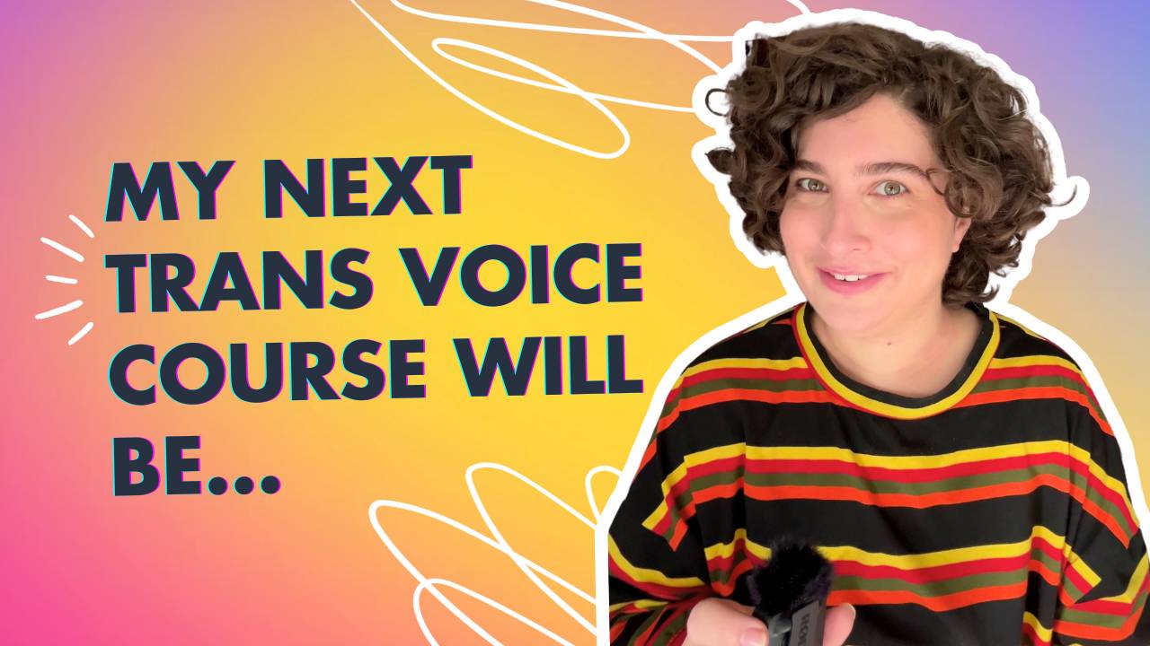Unveiling My Next Trans Voice Course: The Results Are In!