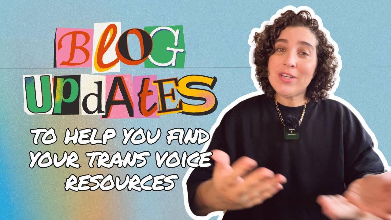 Major Updates to My Trans Voice Resources